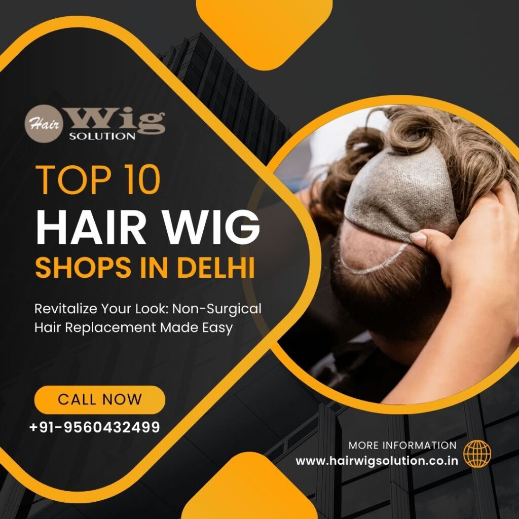 Top 10 Hair Wig Shop in Delhi